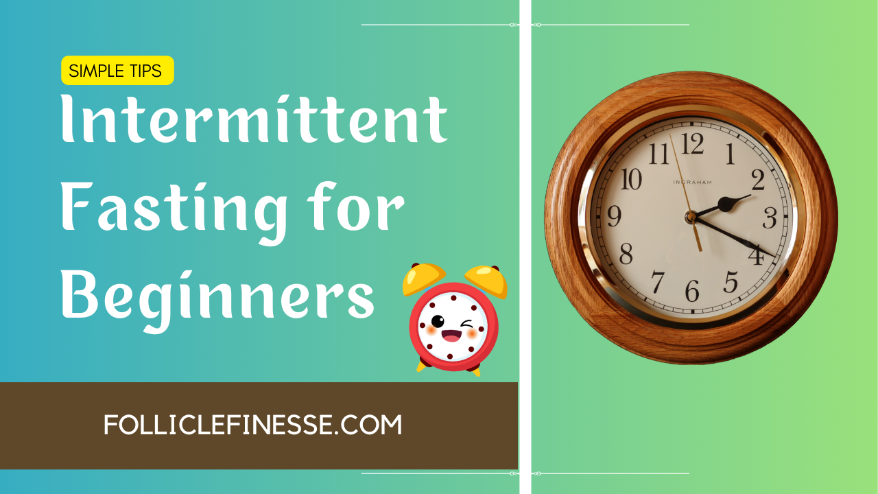 Discover Intermittent Fasting for Beginners: Simple Tips