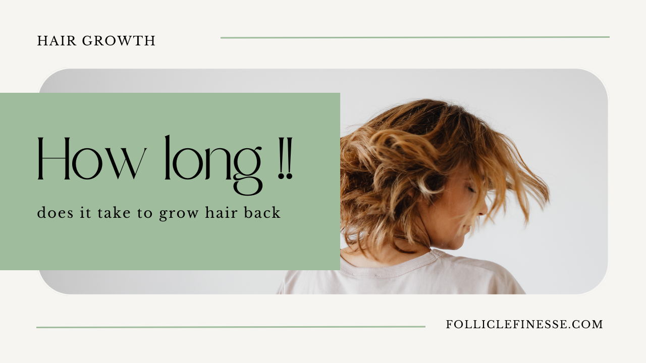 "How Long Does It Take for Hair to Grow Back?