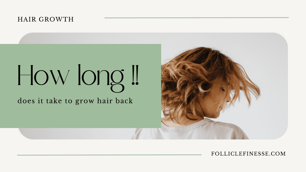 "How Long Does It Take for Hair to Grow Back?